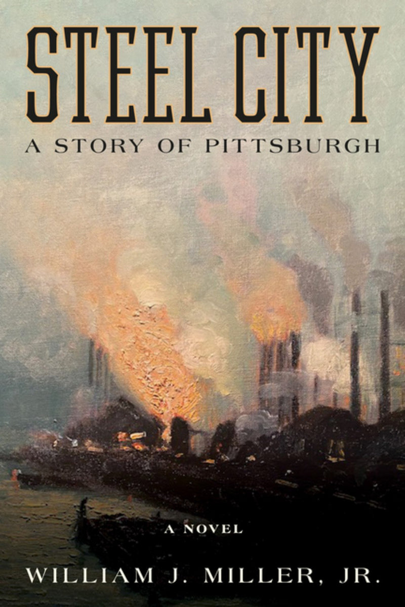 Steel City: A Story of Pittsburgh | Hardcover and Paperback Available ...